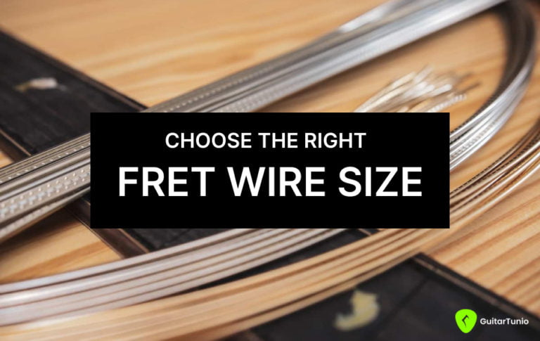 Fret Sizes: Choosing The Right Size For You - Guitar Tuner - Guitar Tunio