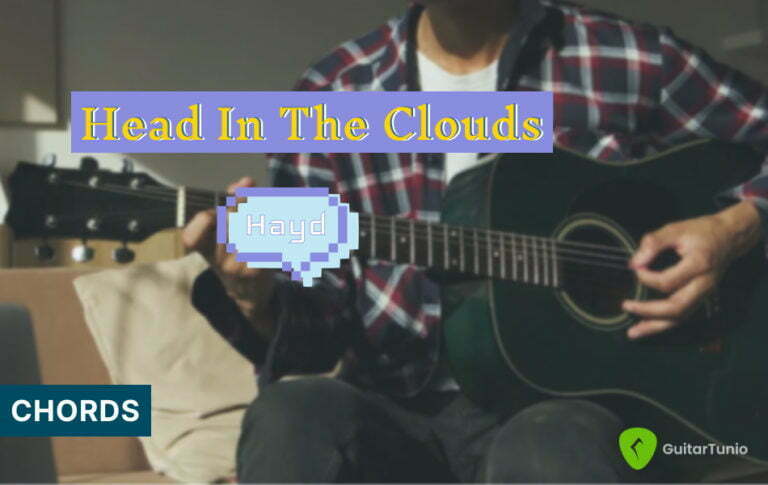 Head In The Clouds Chords by Hayd